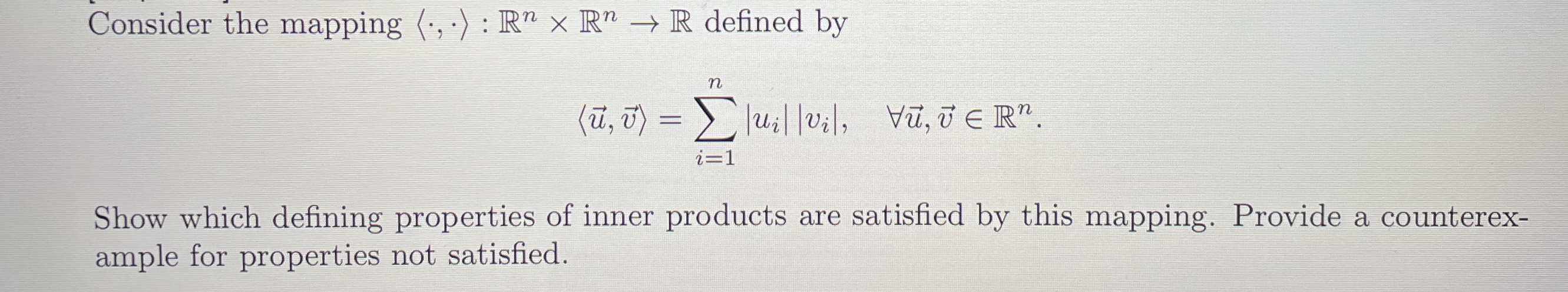 Solved Consider the mapping (:*,*:):Rn×Rn→R ﻿defined | Chegg.com