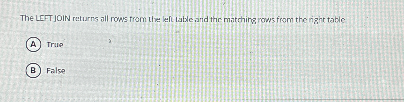 Solved The LEFT JOIN returns all rows from the left table | Chegg.com