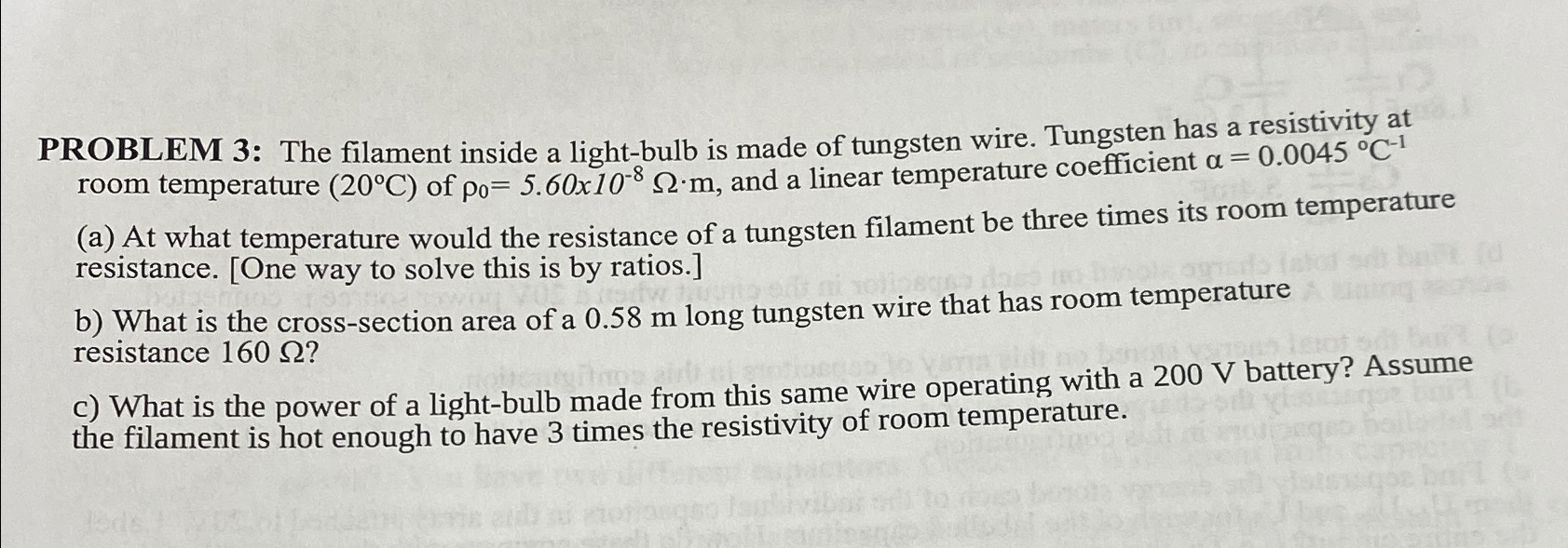 Solved PROBLEM 3: The filament inside a light-bulb is made | Chegg.com