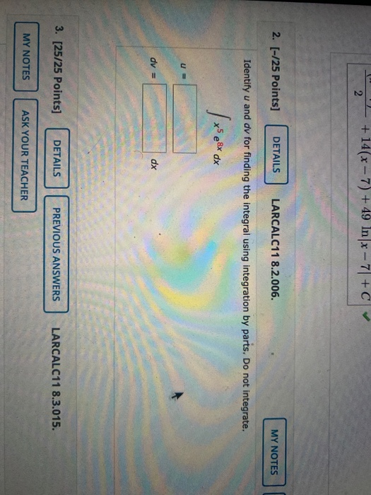 Solved +14(x-7)+49 In x - 7+ C 2 2. [-/25 Points) DETAILS | Chegg.com