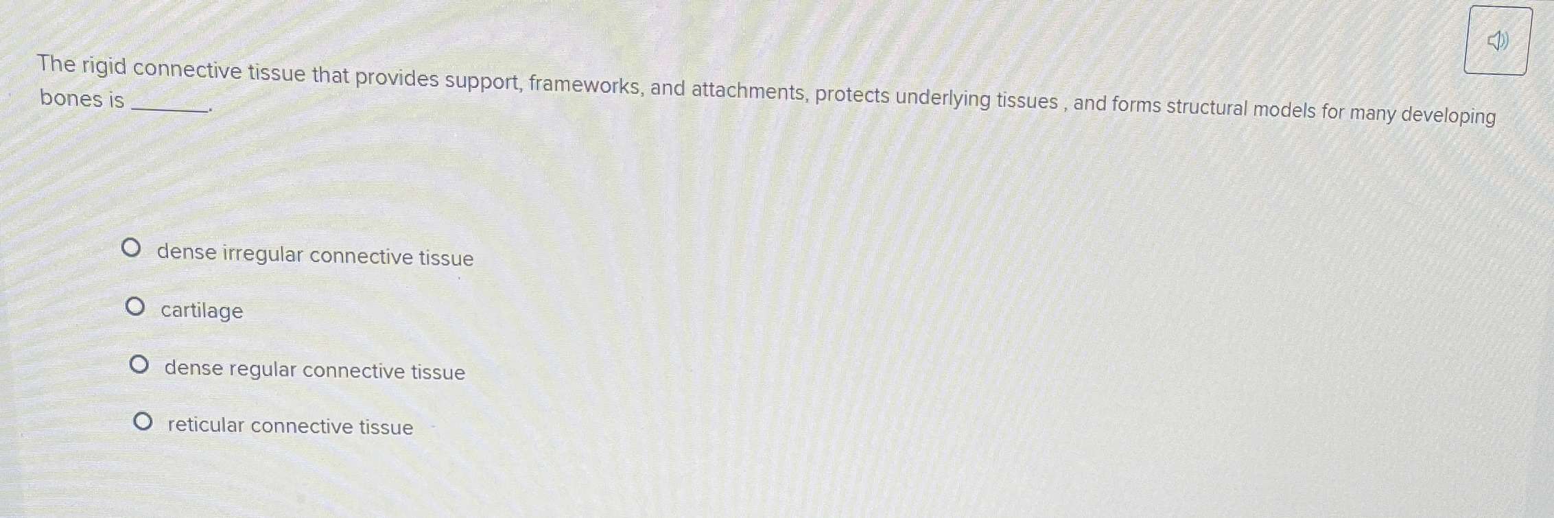 Solved The rigid connective tissue that provides support, | Chegg.com
