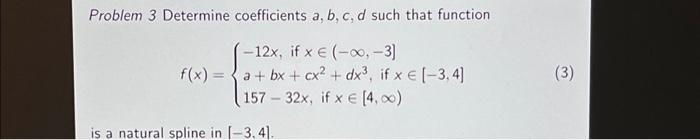 Problem 3 Determine coefficients a, b, c, d such that | Chegg.com Problem 3 Determine coefficients a, b, c, d such that | Chegg.com