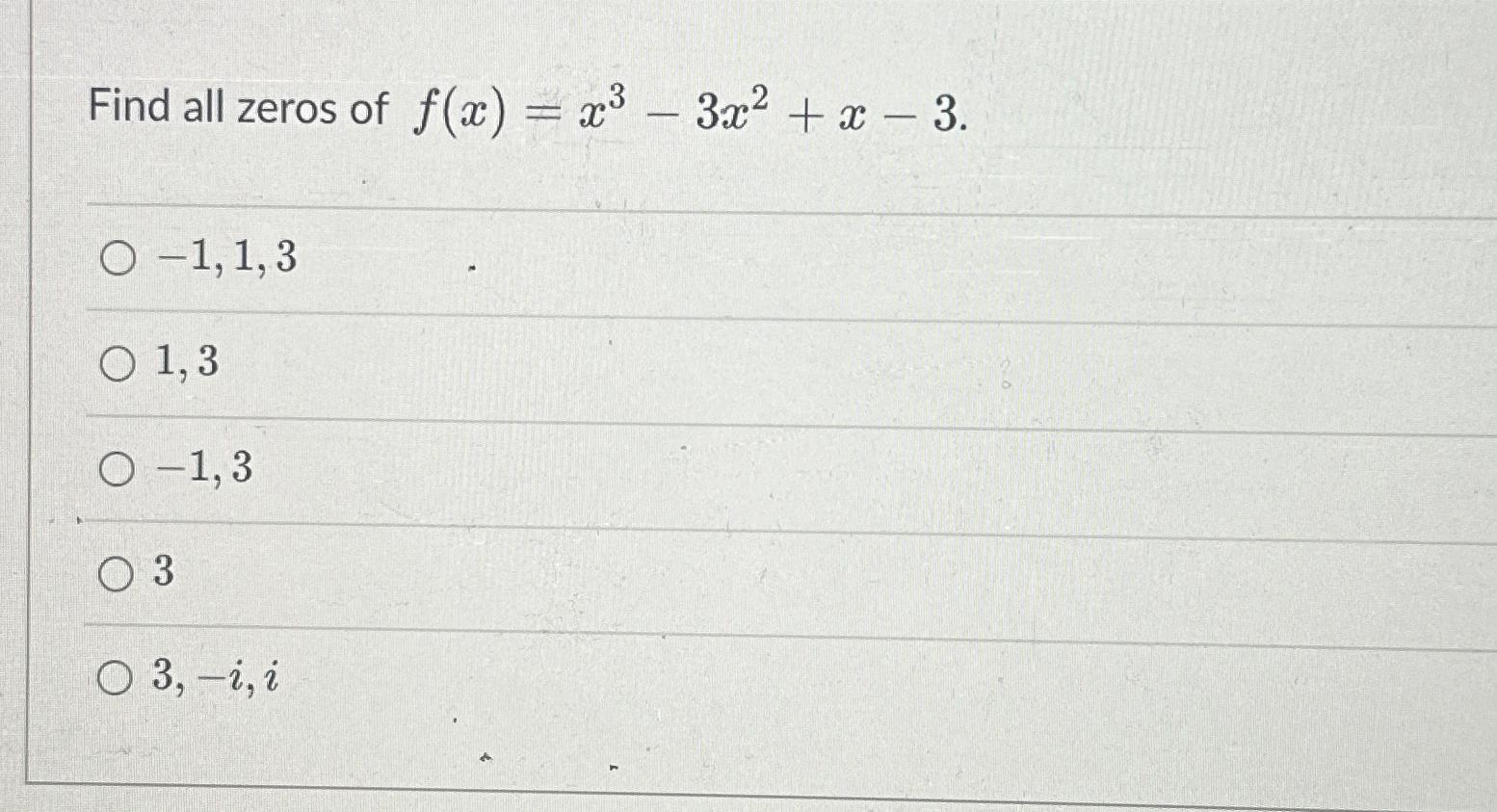 Solved Find all zeros of | Chegg.com