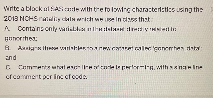Solved Write a block of SAS code with the following | Chegg.com