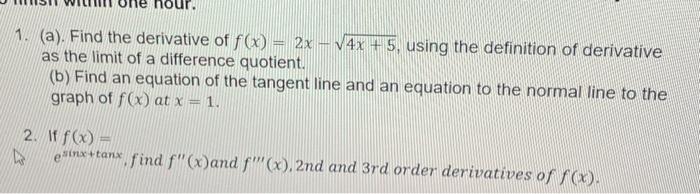 Solved 1. (a). Find the derivative of f(x)=2x−4x+5, using | Chegg.com