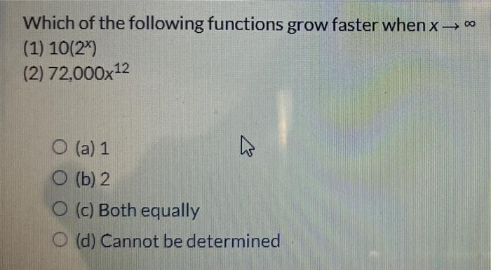 Solved Which of the following functions grow faster whenxº | Chegg.com