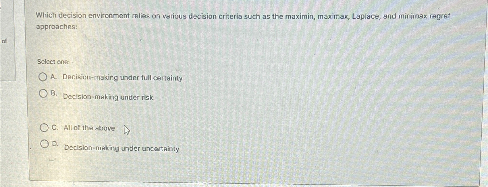 Solved Which decision environment relies on various decision | Chegg.com