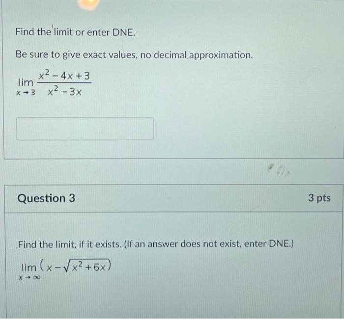 Solved Find the limit or enter DNE. Be sure to give exact | Chegg.com