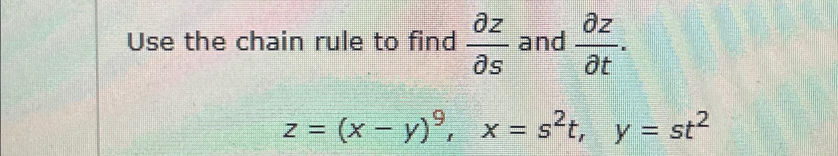 Solved Use the chain rule to find delzdels ﻿and | Chegg.com