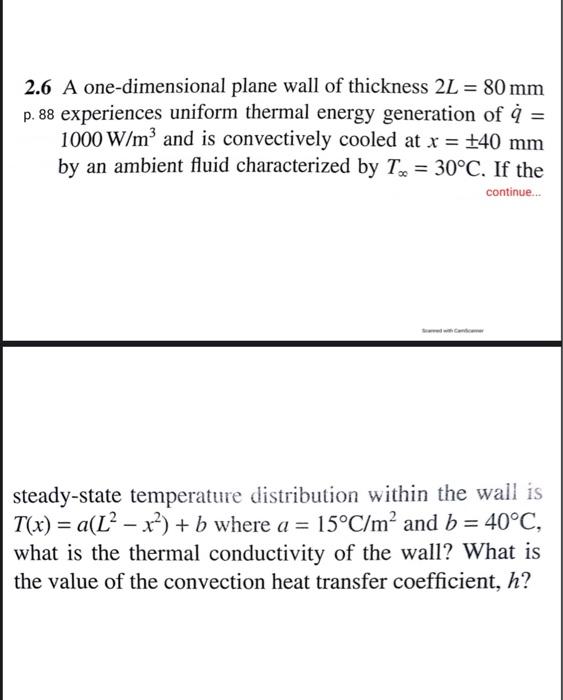 Solved 2.6 A one-dimensional plane wall of thickness 2L = 80 | Chegg.com