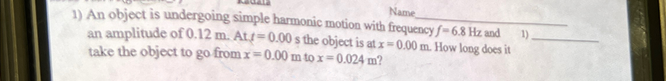 Solved An object is undergoing sinple harmonic motion with | Chegg.com