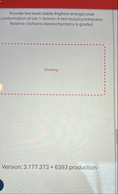 Solved Provide the least stable (highest energy) ﻿chair | Chegg.com