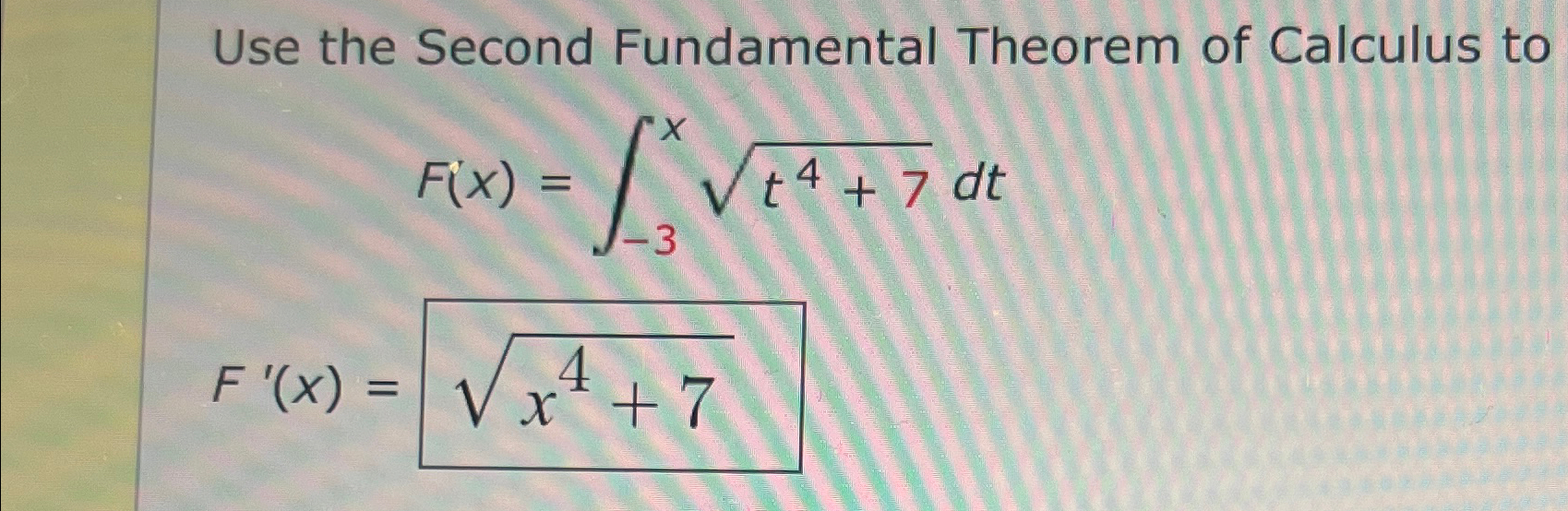 Solved Use the Second Fundamental Theorem of Calculus | Chegg.com