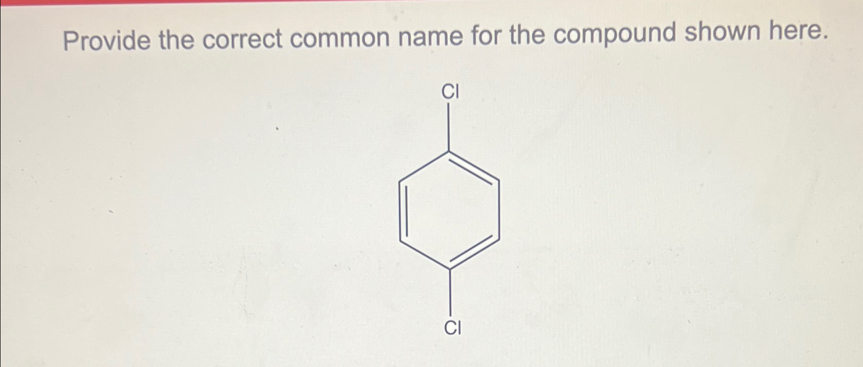 Solved Provide the correct common name for the compound | Chegg.com