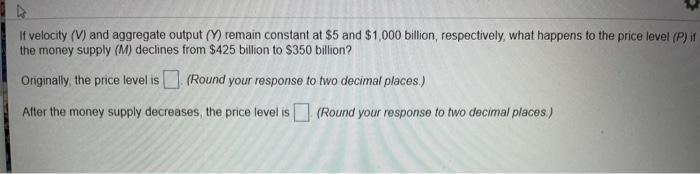 Solved If velocity (V) and aggregate output (Y) remain | Chegg.com