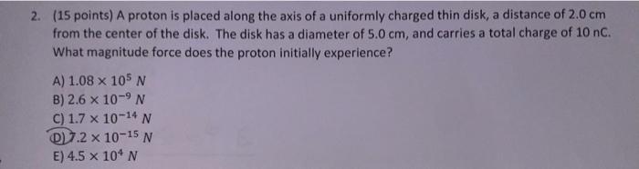 Solved (15 points) A proton is placed along the axis of a | Chegg.com
