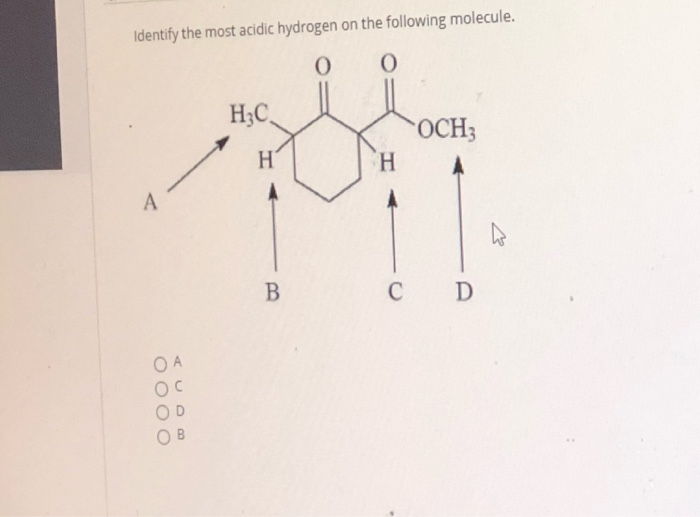 Solved Identify the most acidic hydrogen on the following | Chegg.com