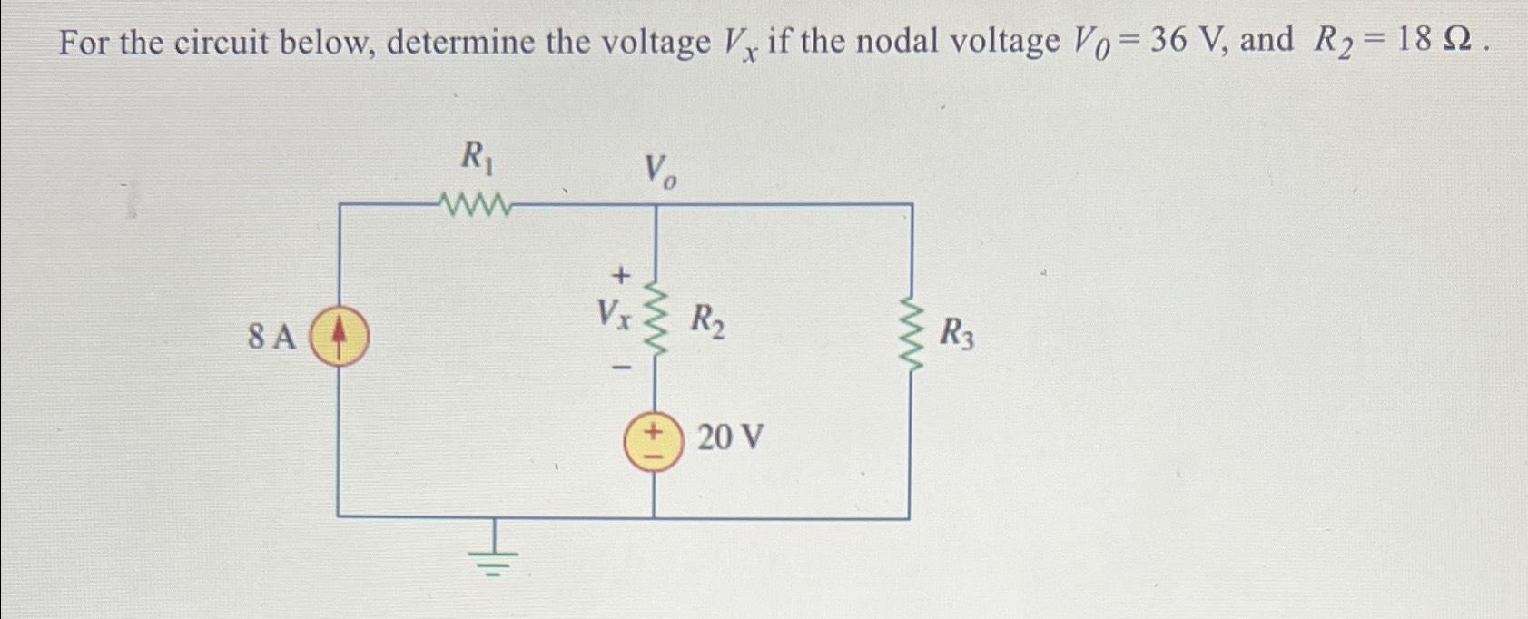 Solved For the circuit below, determine the voltage Vx ﻿if | Chegg.com