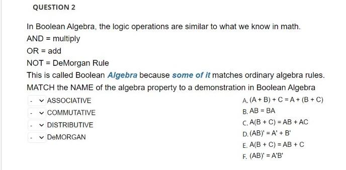 Solved QUESTION 2 In Boolean Algebra, the logic operations | Chegg.com