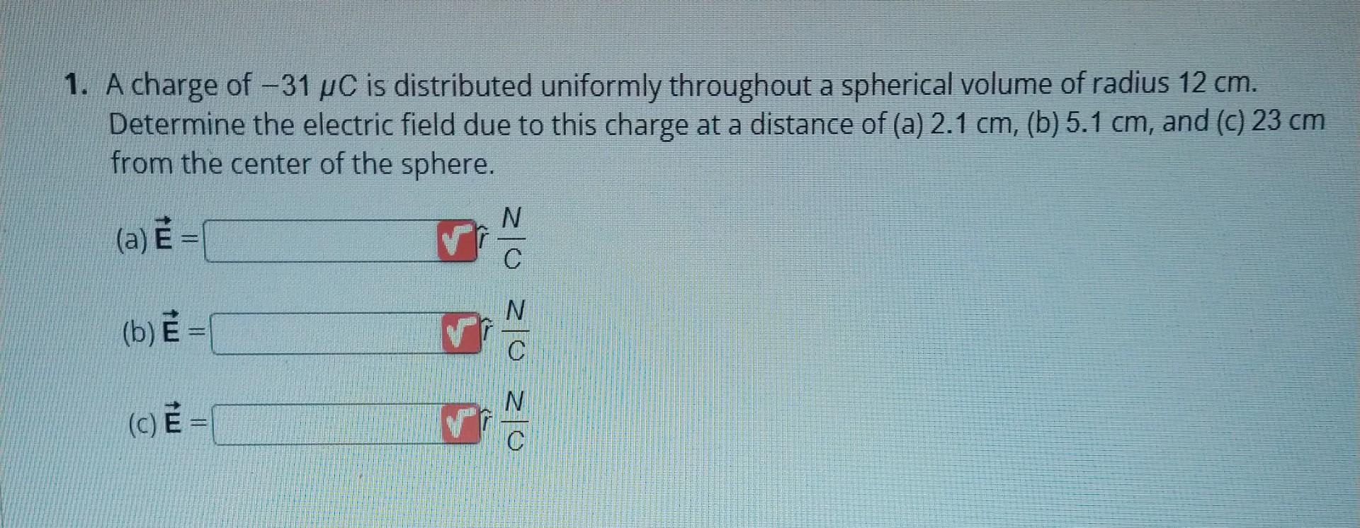 Solved 1. A charge of −31μC is distributed uniformly | Chegg.com