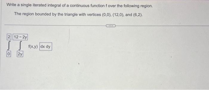 Solved Write a single iterated integral of a continuous | Chegg.com