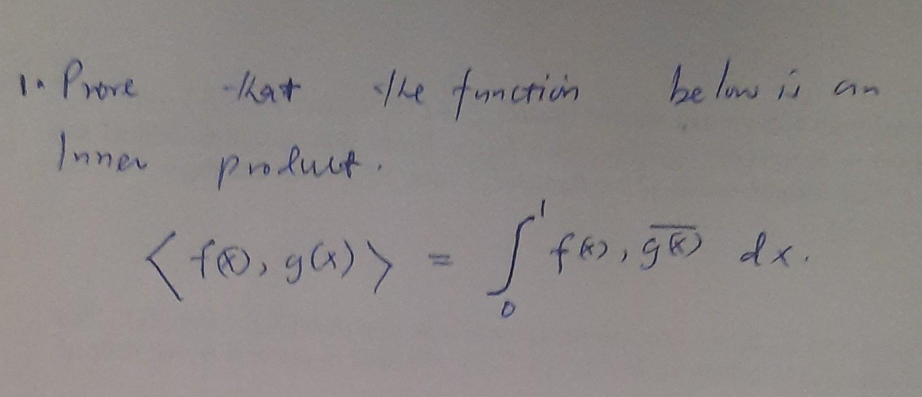 Solved 1. Prove Inner -Khat the function be low is an | Chegg.com