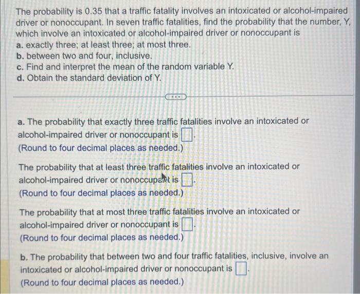 Solved The probability is 0.35 that a traffic fatality | Chegg.com
