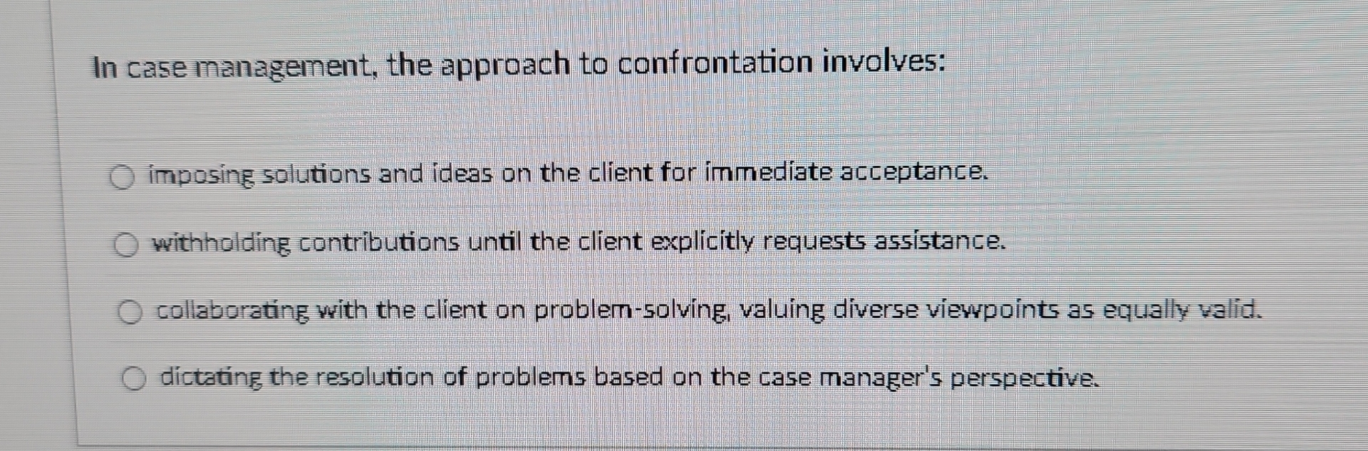 Solved In case management, the approach to confrontation | Chegg.com