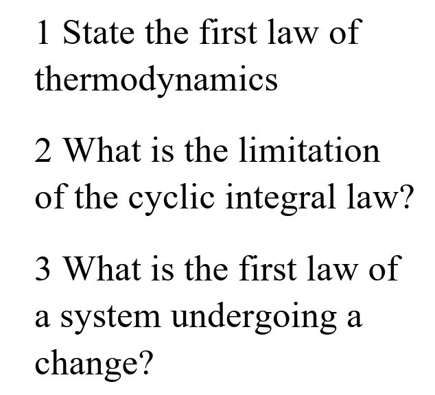 Solved 1 State the first law of thermodynamics 2 What is the | Chegg.com