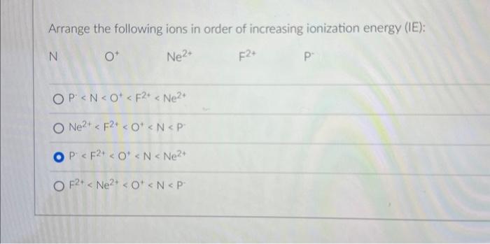 Solved Arrange the following ions in order of increasing | Chegg.com