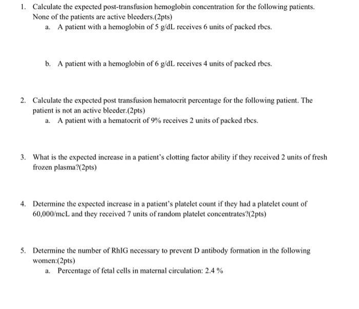 Solved 1. Calculate the expected post-transfusion hemoglobin | Chegg.com