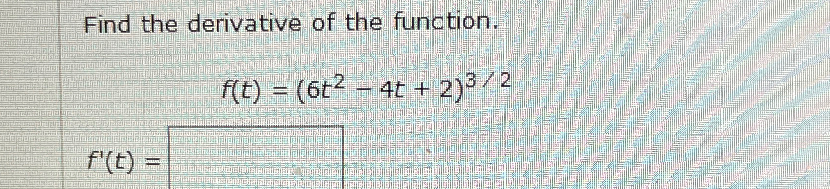 Solved Find the derivative of the | Chegg.com
