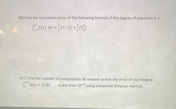 Solved 20) Find the truncation error of the following | Chegg.com