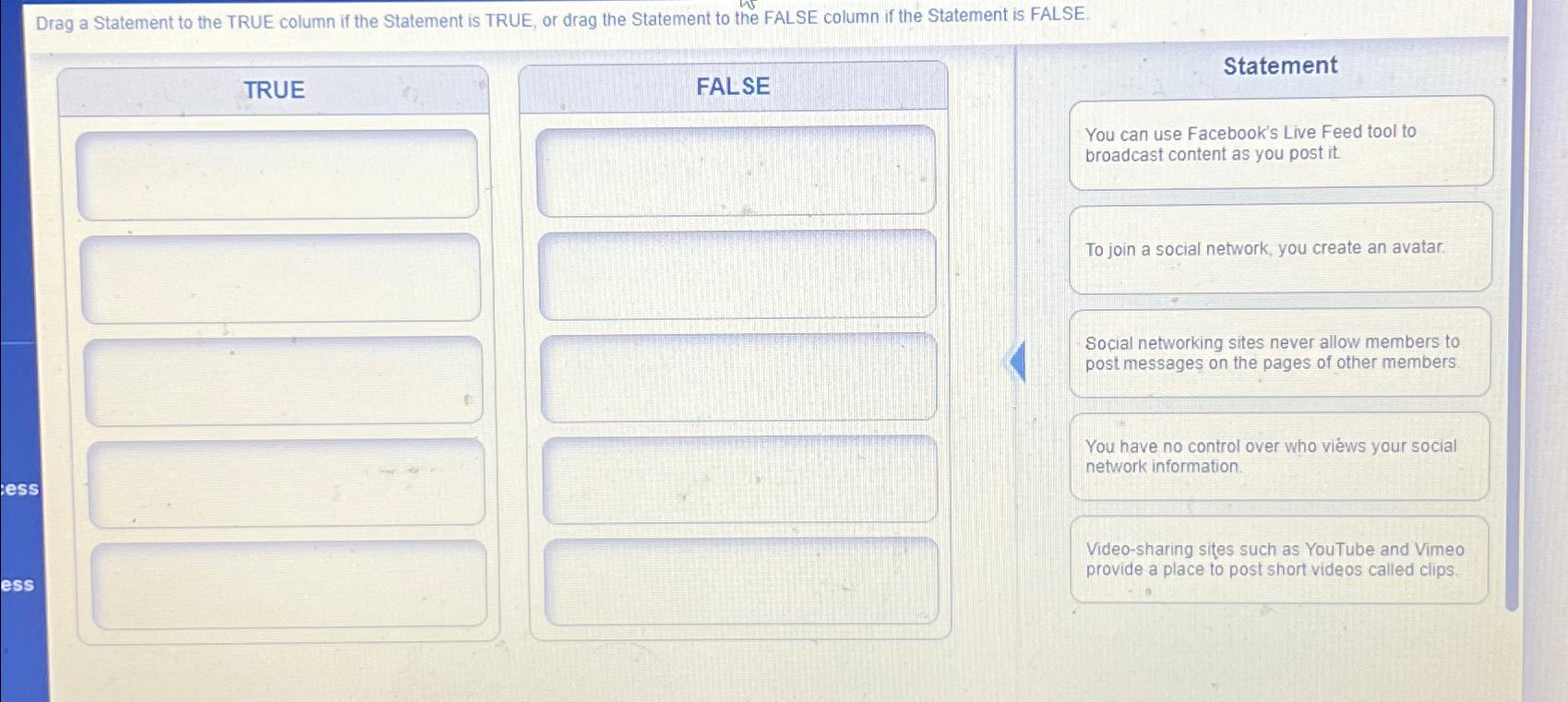 Solved Drag a Statement to the TRUE column if the Statement | Chegg.com