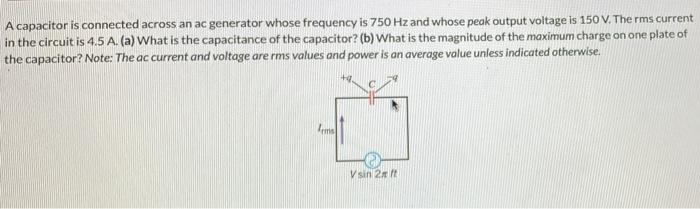 Solved A capacitor is connected across an ac generator whose | Chegg.com