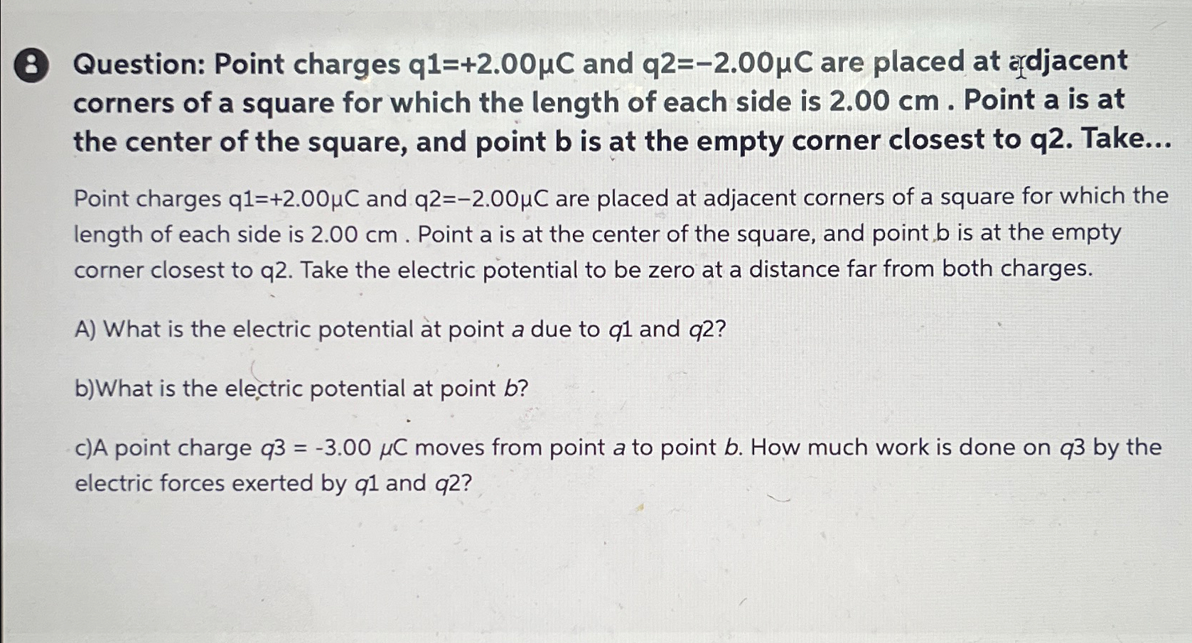 Solved 8 Question: Point charges q1=+2.00\\\\mu C and | Chegg.com