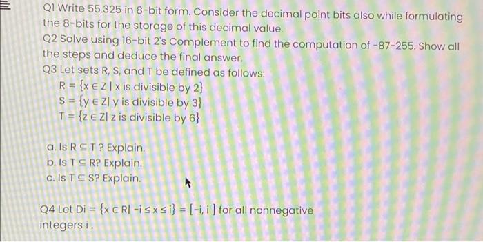 Solved Q1 Write 55.325 in 8-bit form. Consider the decimal | Chegg.com