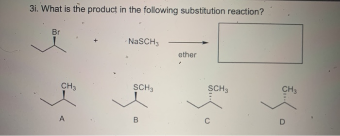 Solved 3i. What is the product in the following substitution | Chegg.com
