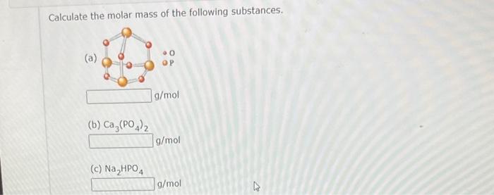 Solved Calculate the molar mass of the following substances. | Chegg.com