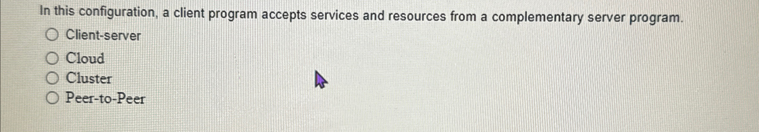 Solved In this configuration, a client program accepts | Chegg.com