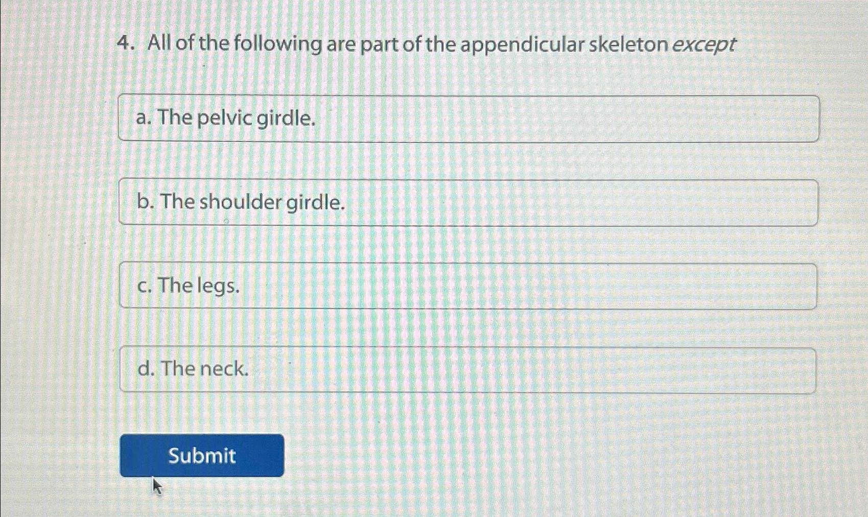 Solved All of the following are part of the appendicular | Chegg.com