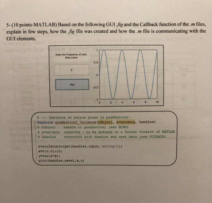 Solved 5-(10 points-MATLAB) Based on the following GUI.fig | Chegg.com