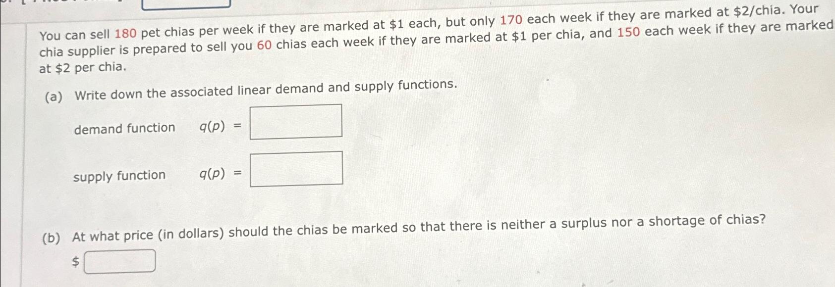 Solved You can sell 180 ﻿pet chias per week if they are | Chegg.com