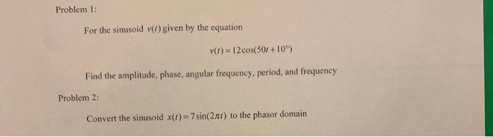 Solved Problem 1: For the sinusoid v() given by the equation | Chegg.com