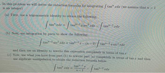 Solved In this problem we will derive the reduction formulas | Chegg.com