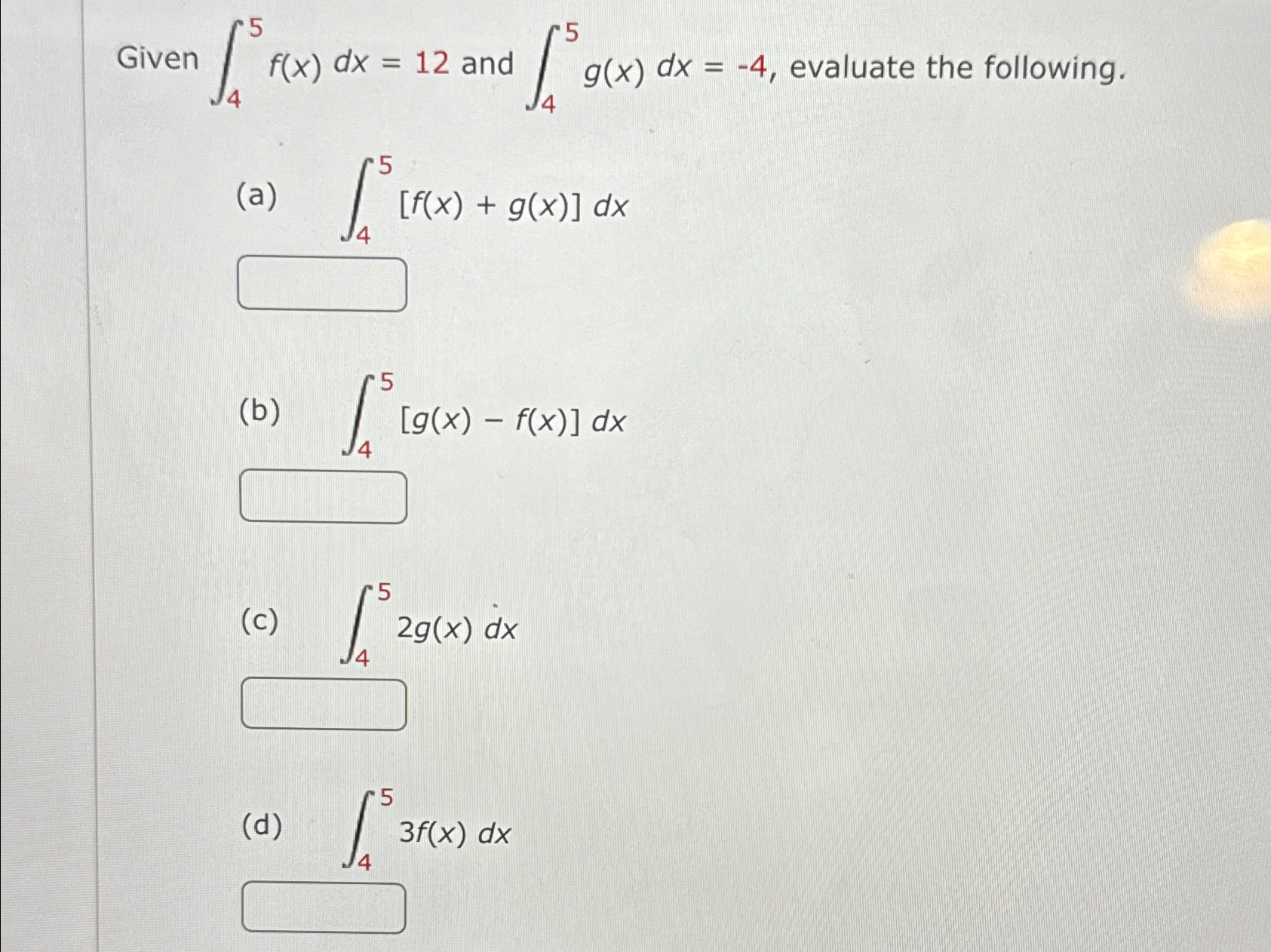 Solved Given ∫45f(x)dx=12 ﻿and ∫45g(x)dx=-4, ﻿evaluate the | Chegg.com