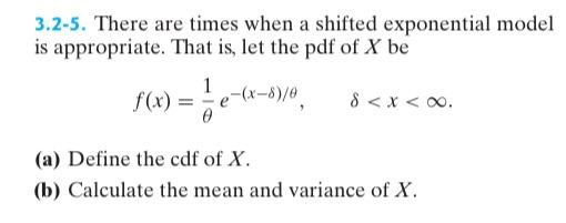 Solved 3.2-5. There are times when a shifted exponential | Chegg.com