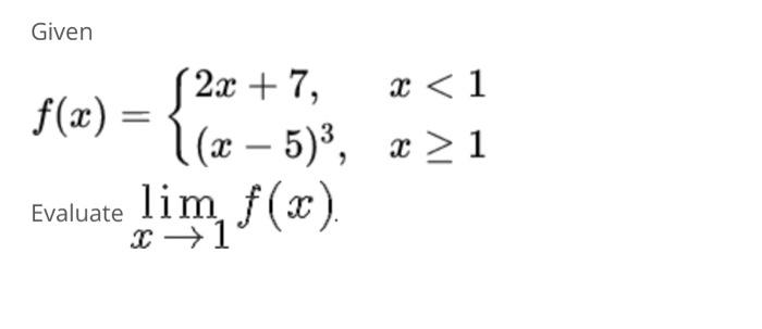 Solved Given f(x)={2x+7,(x−5)3,x