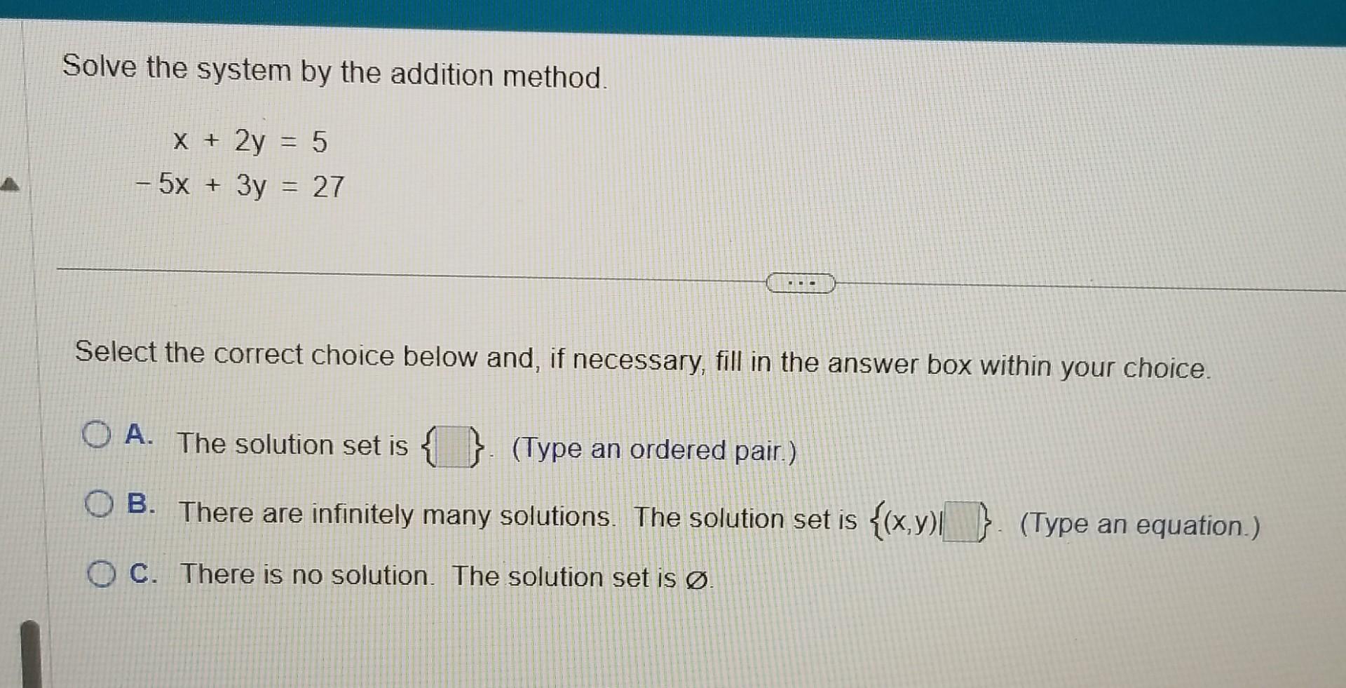 Solved Solve the system by the addition method | Chegg.com