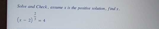 Solved Solve and Check, assume x ﻿is the positive solution, | Chegg.com